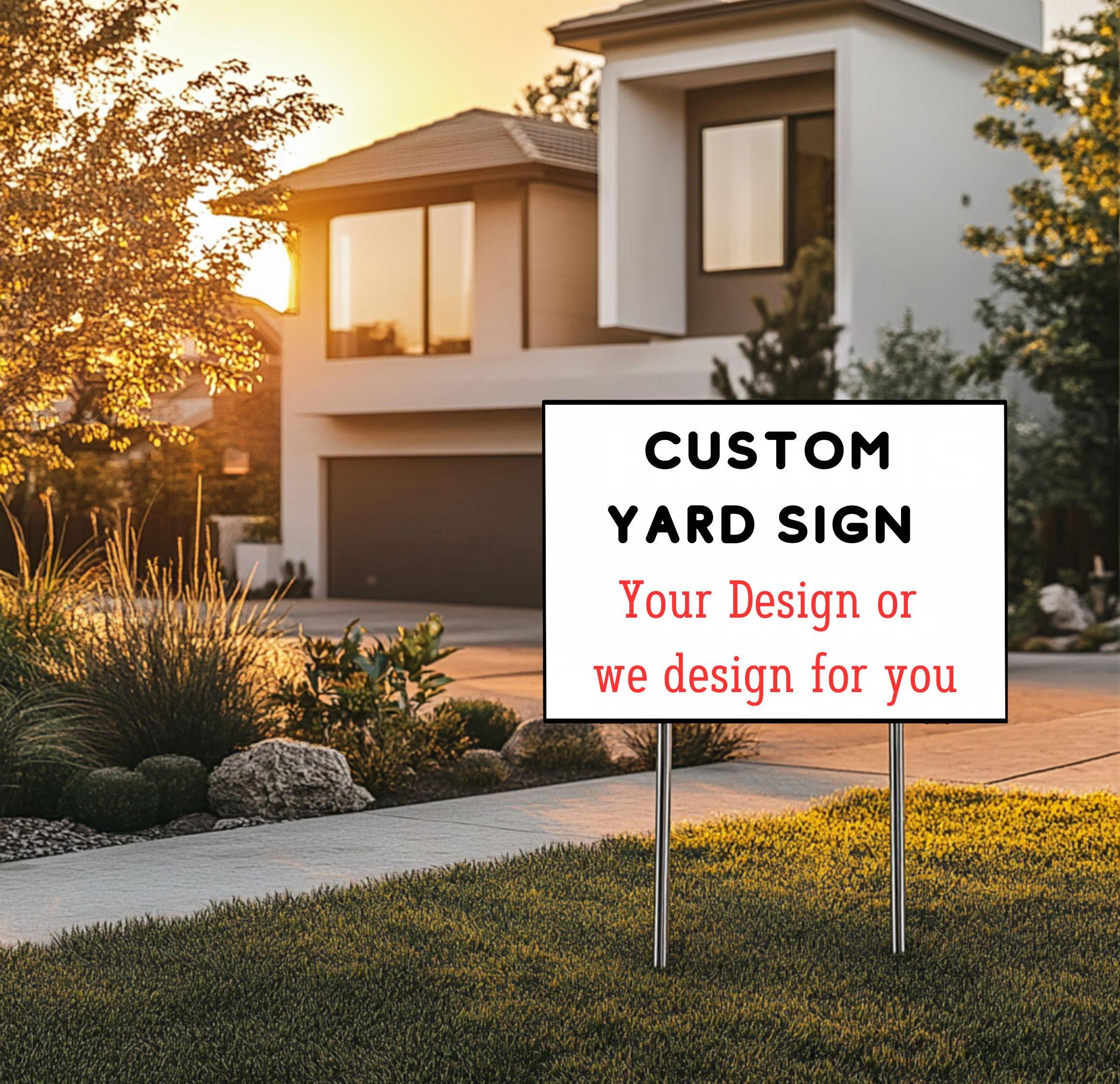 Custom Design Yard Sign - Coroplast Personalized Yard Sign, Custom Lawn ...