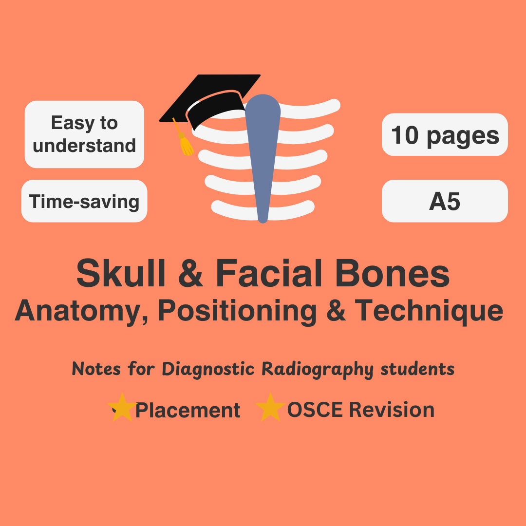 Skull and Facial Bones Positioning Summary Notes for Diagnostic ...