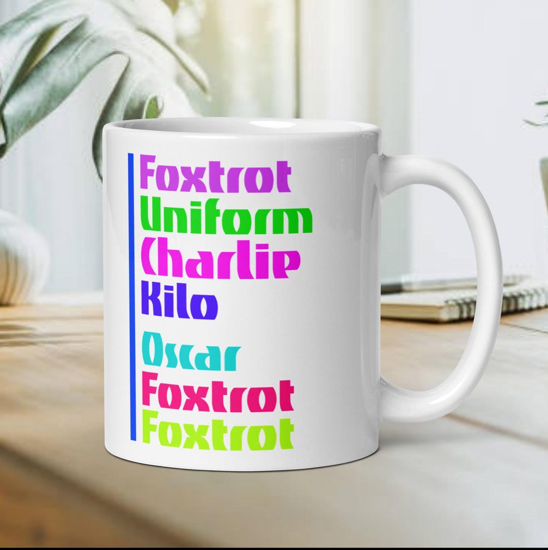 F U C K O F F, Phonetic Alphabet, Adult Humour Rude Mug, Swear Word ...