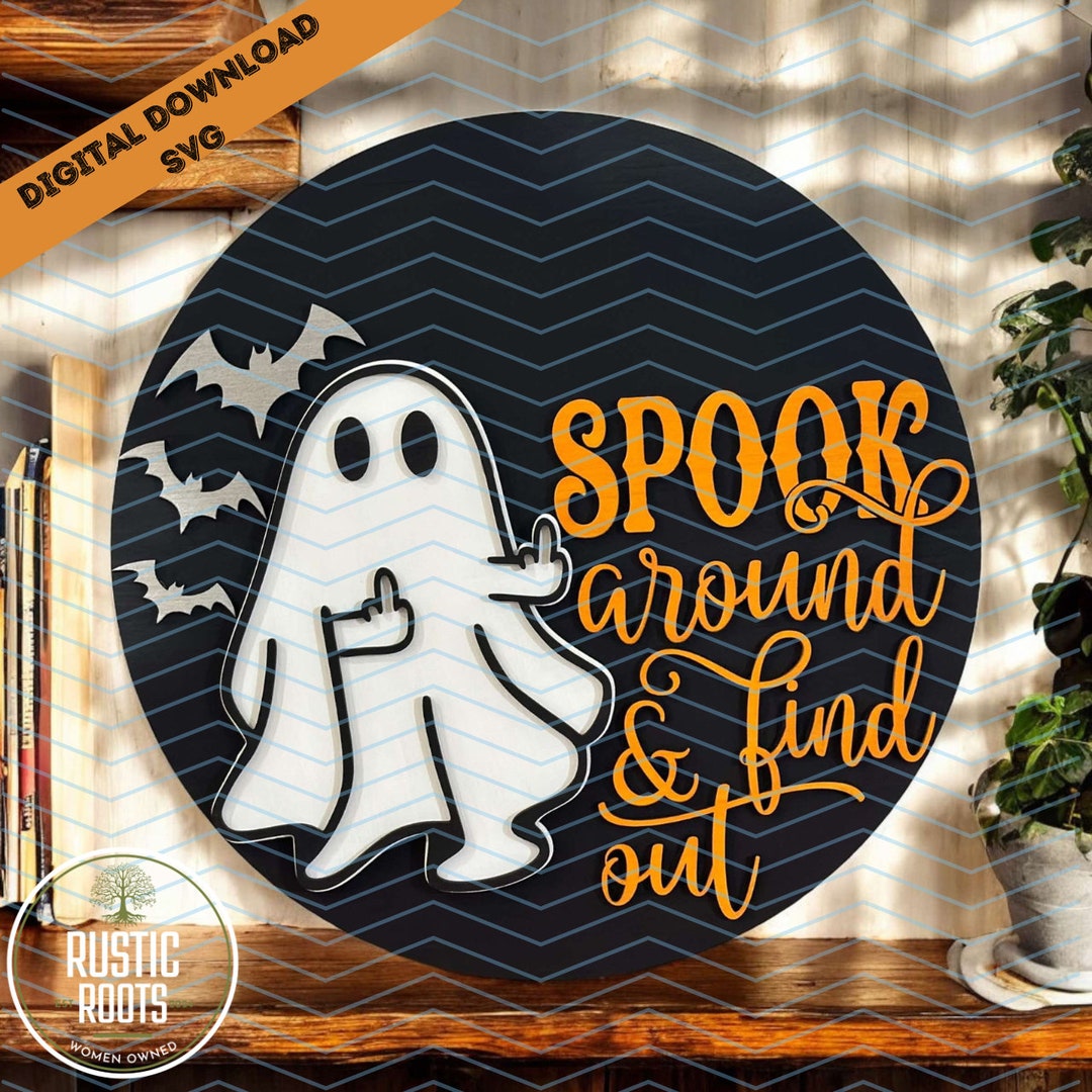 SVG Spook Around & Find Out Door Sign Instant Digital Download - Etsy