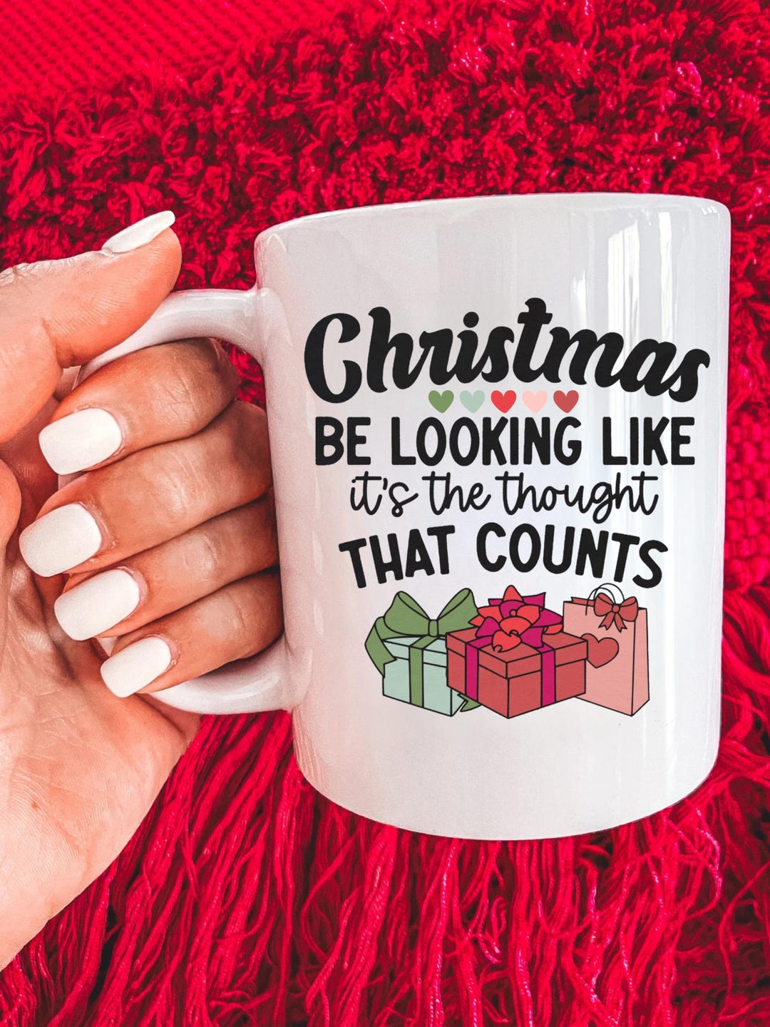 Christmas Be Looking Like It's the Thought That Counts Mug | Funny Xmas ...