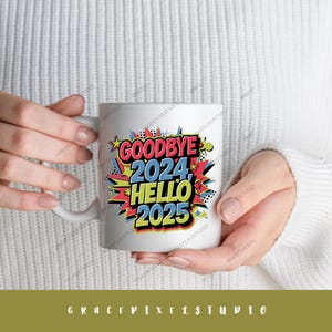 Goodbye 2024 Hello 2025 PNG T Shirt Sublimation Design for New Year ...