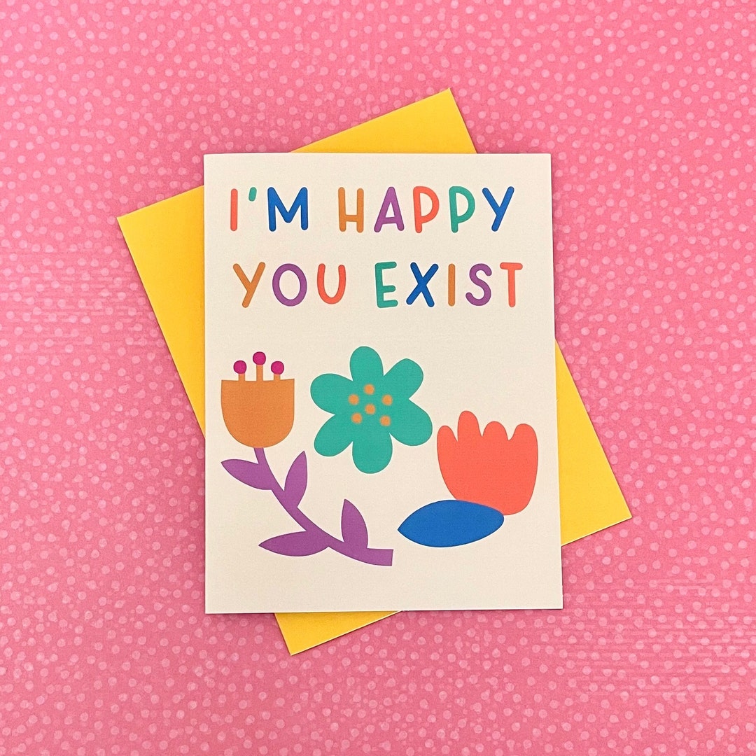 I'm Happy You Exist Greeting Card Mental Health & - Etsy