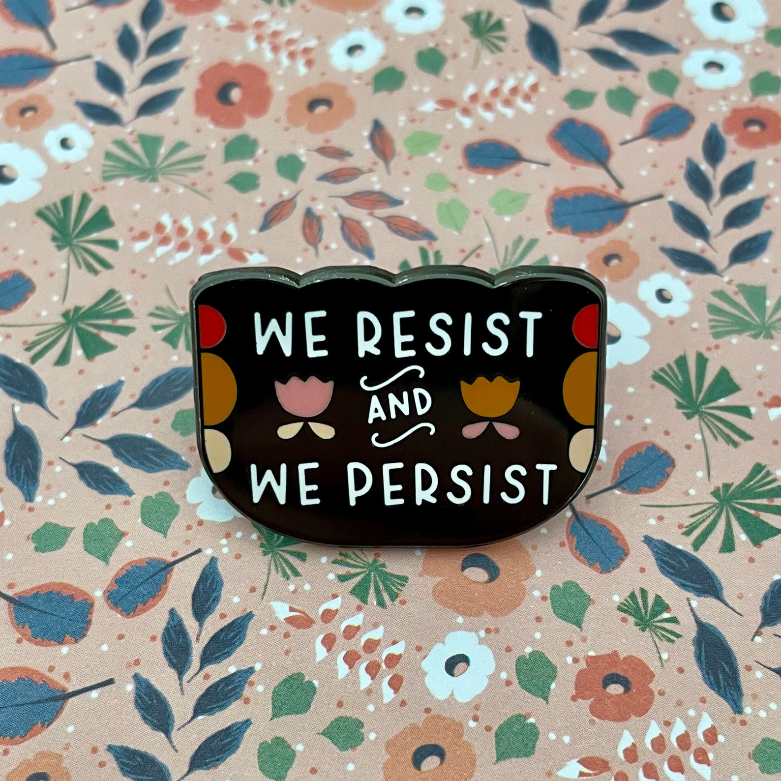 We Resist and We Persist Feminist / Social Justice / Fight for | Etsy