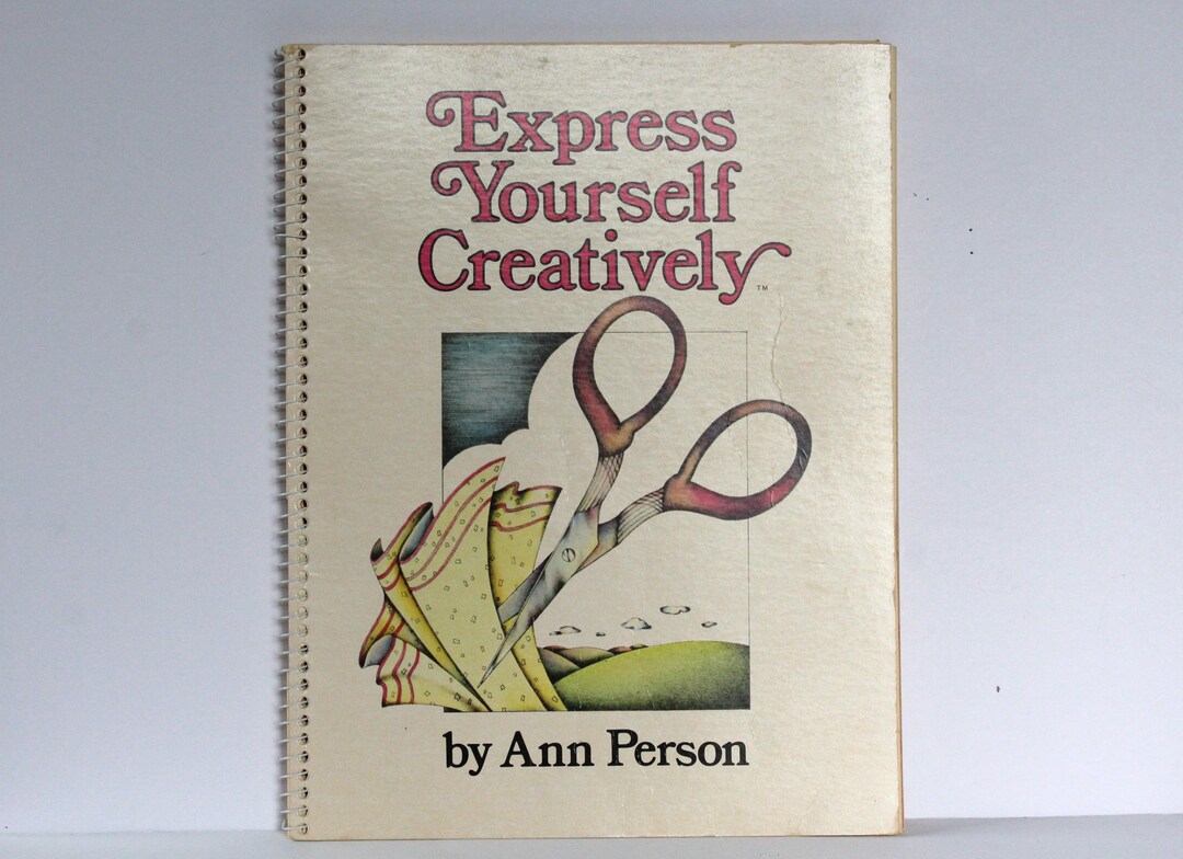 Vintage 1980s Ann Person Express Yourself Creatively Sewing Book Create ...