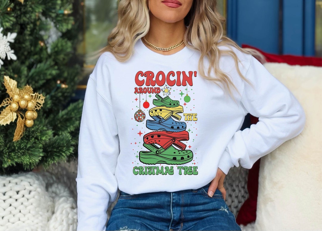 Crocin Around the Christmas Tree Sweatshirt,croc Lover Shirt,croc Shirt ...