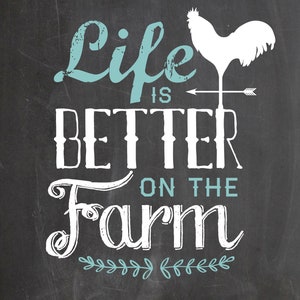 Life is Better on the Farm | Digital Download | Country Home Chalkboard ...