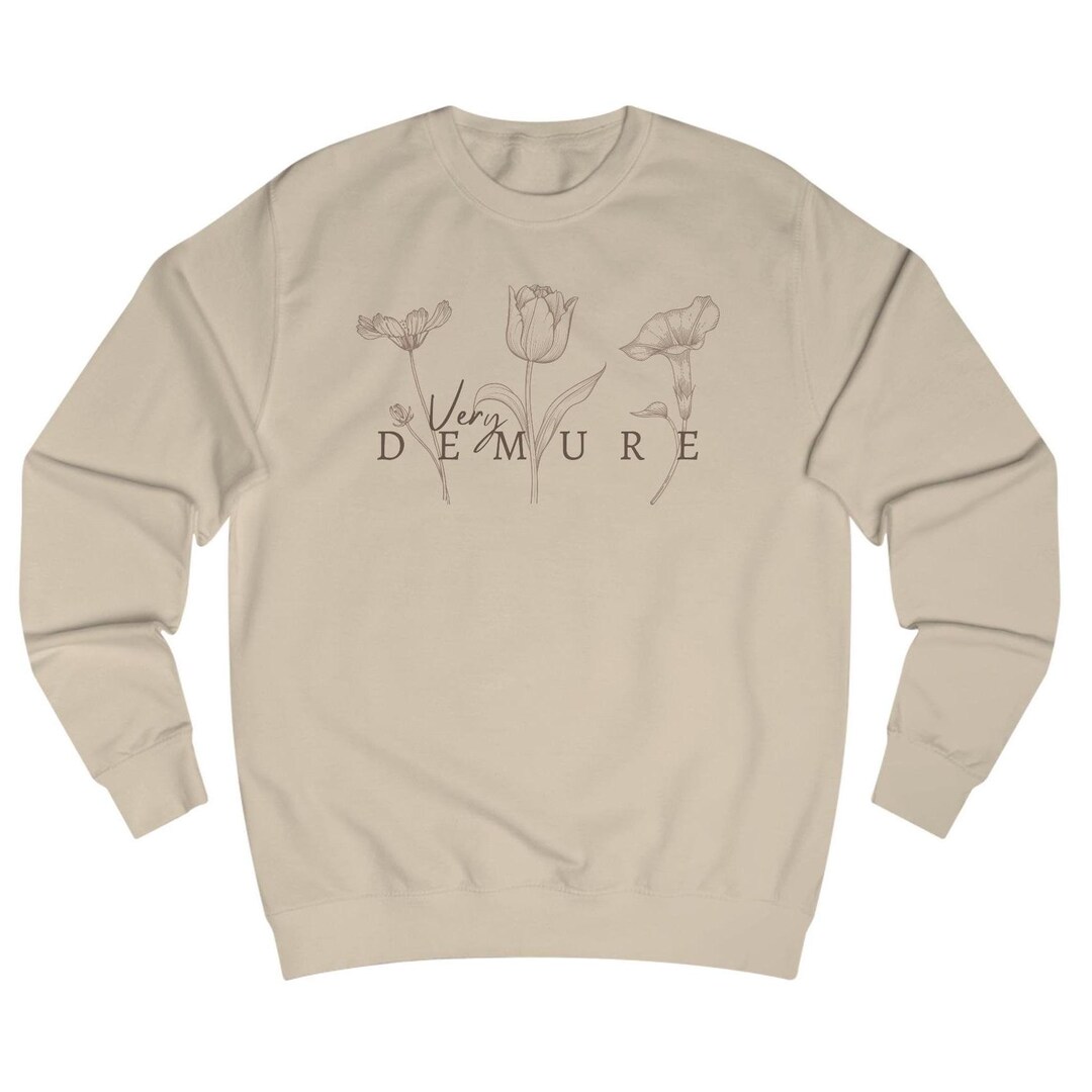 Very Demure Sweatshirt, Tiktok Trend Unisex Sweatshirt, Demure Flower ...