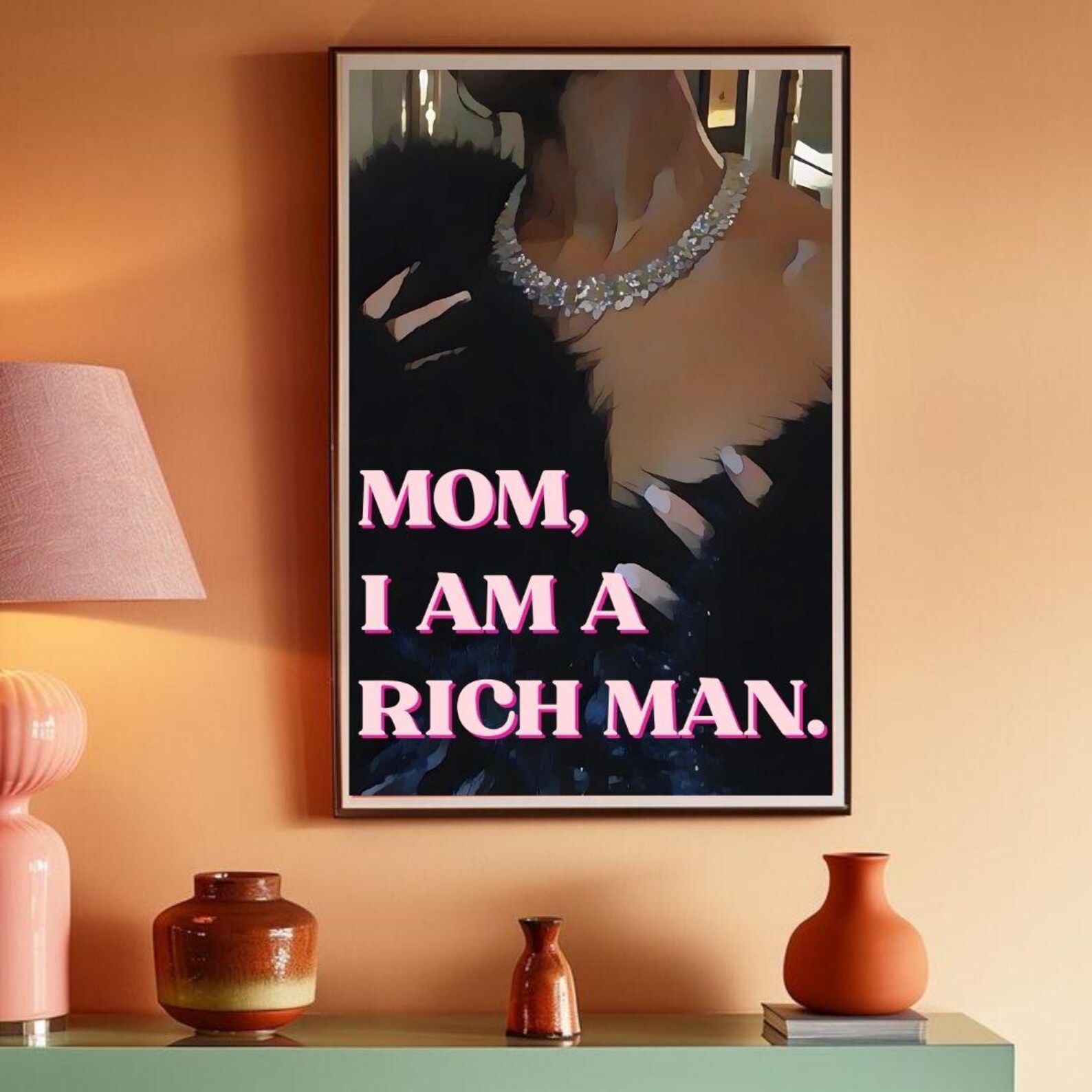 Mom I Am A Rich Man Poster | Trendy Wall Art | Retro Wall Art, Fashion ...