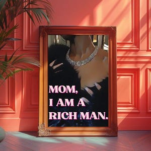 Mom I Am A Rich Man Poster | Trendy Wall Art | Retro Wall Art, Fashion ...