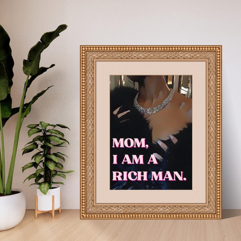 Mom I Am A Rich Man Poster Trendy Wall Art Retro Wall Art, Fashion ...