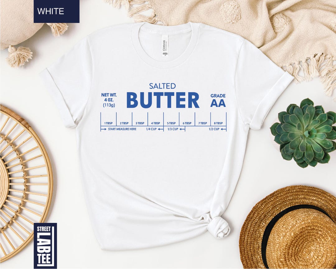 Salted Butter T-shirt, Butter Tee, Butter Lover Shirt, Stick of Butter ...