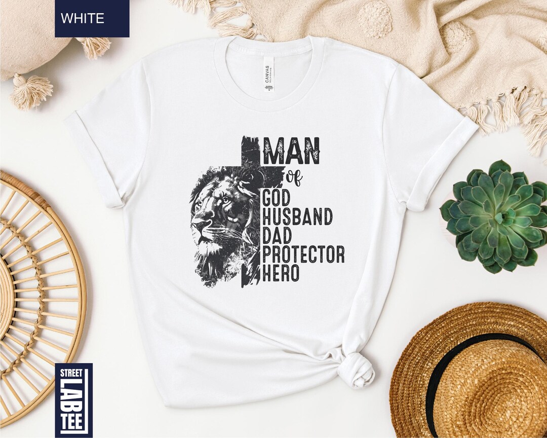 Man of God, Husband, Dad, Protector, Hero Shirt, New Dad Tee, Christian ...