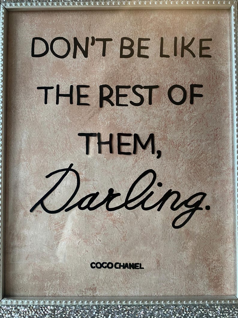 Coco Chanel Quote Art Dont Be Like the Rest of Them Darling Coco Chanel ...