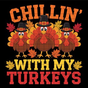 Chillin' With My Turkeys SVG PNG, Funny Thanksgiving Turkey Clipart ...