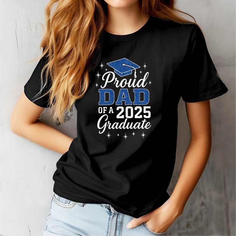 Proud Dad of a 2025 Graduate PNG Class of 2025 Graduation Day Svg ...