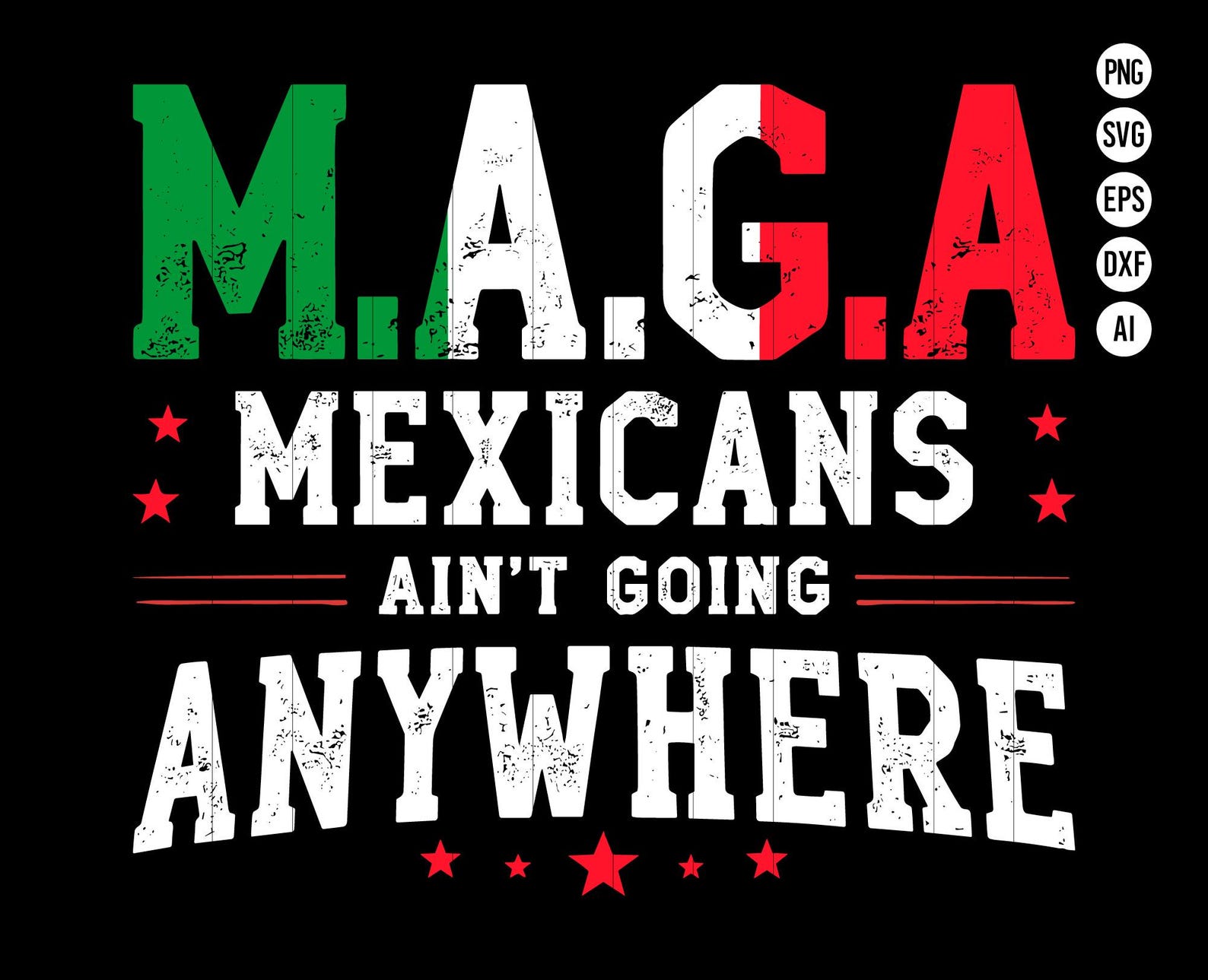 Mexican Ain't Going Anywhere PNG American Grown With Mexican Roots SVG ...