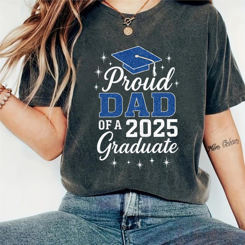 Proud Dad of a 2025 Graduate PNG Class of 2025 Graduation Day Svg ...