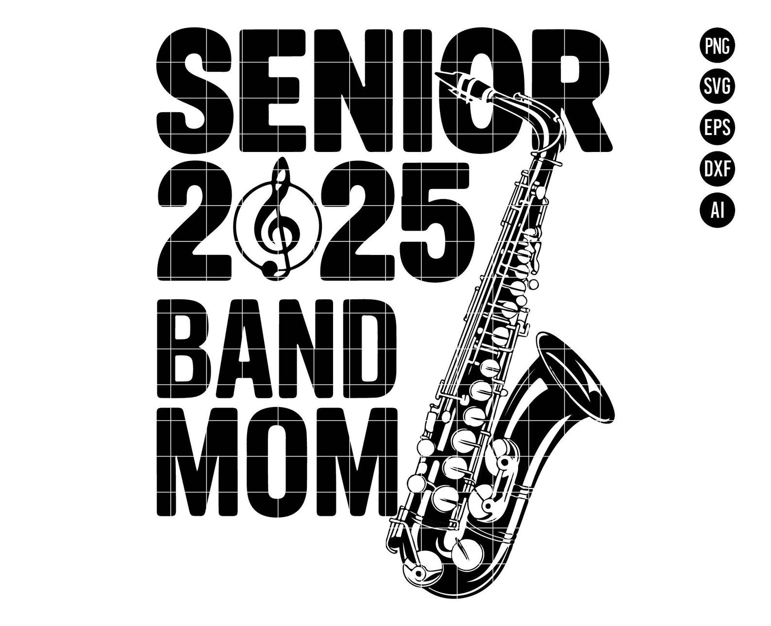 Senior 2025 Band Mom SVG, Music Mom Digital Cut File, Saxophone Band ...