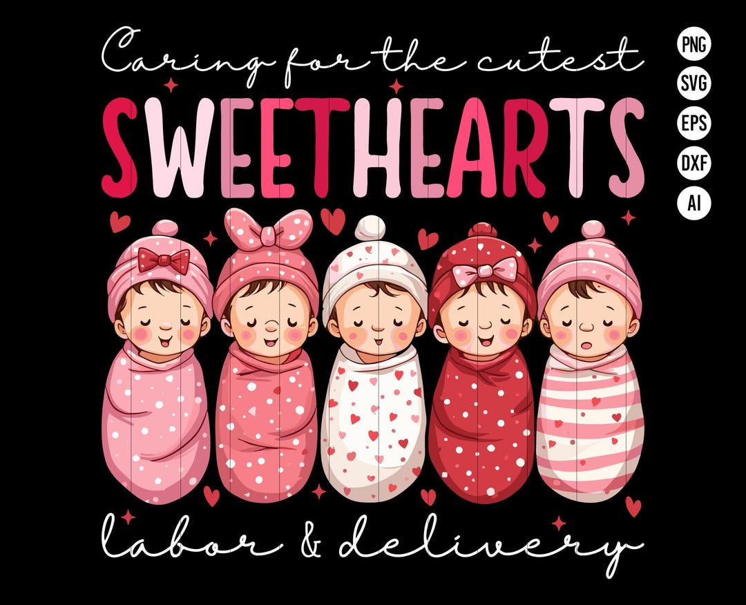 Labor & Delivery SVG, Caring for the Cutest Sweethearts Design ...