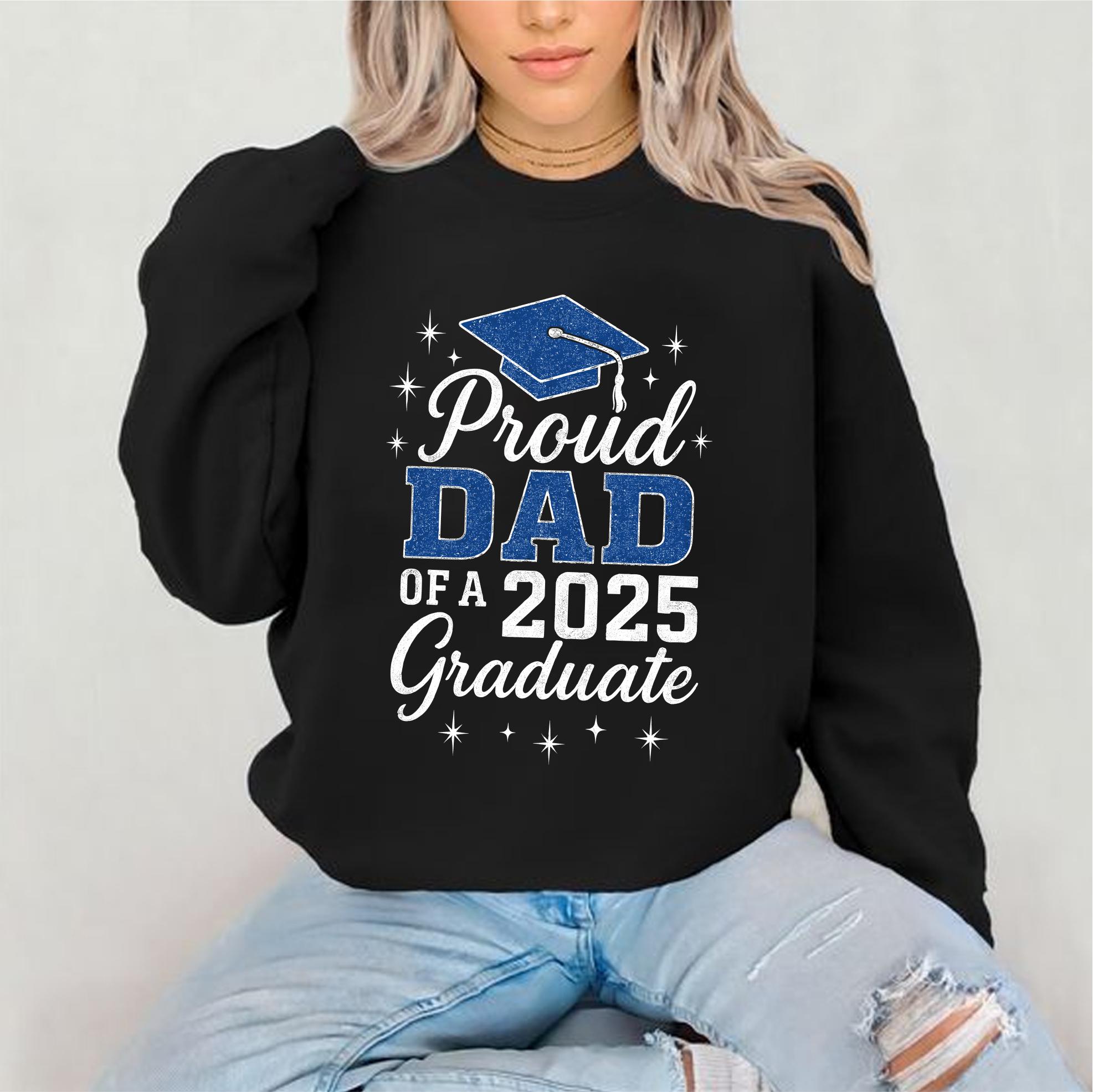 Proud Dad of a 2025 Graduate PNG Class of 2025 Graduation Day Svg ...