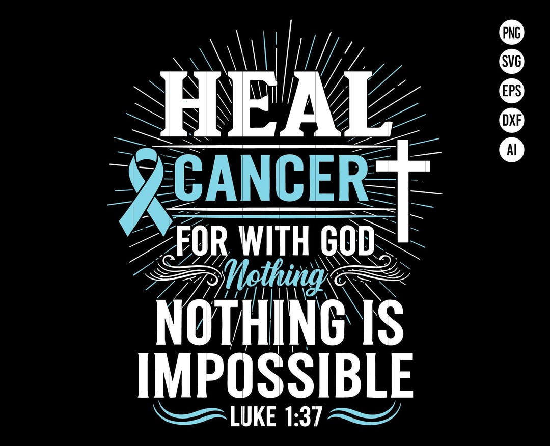 Heal Cancer SVG PNG Christian Faith SVG Bible Verse Luke 1:37 Blue ...
