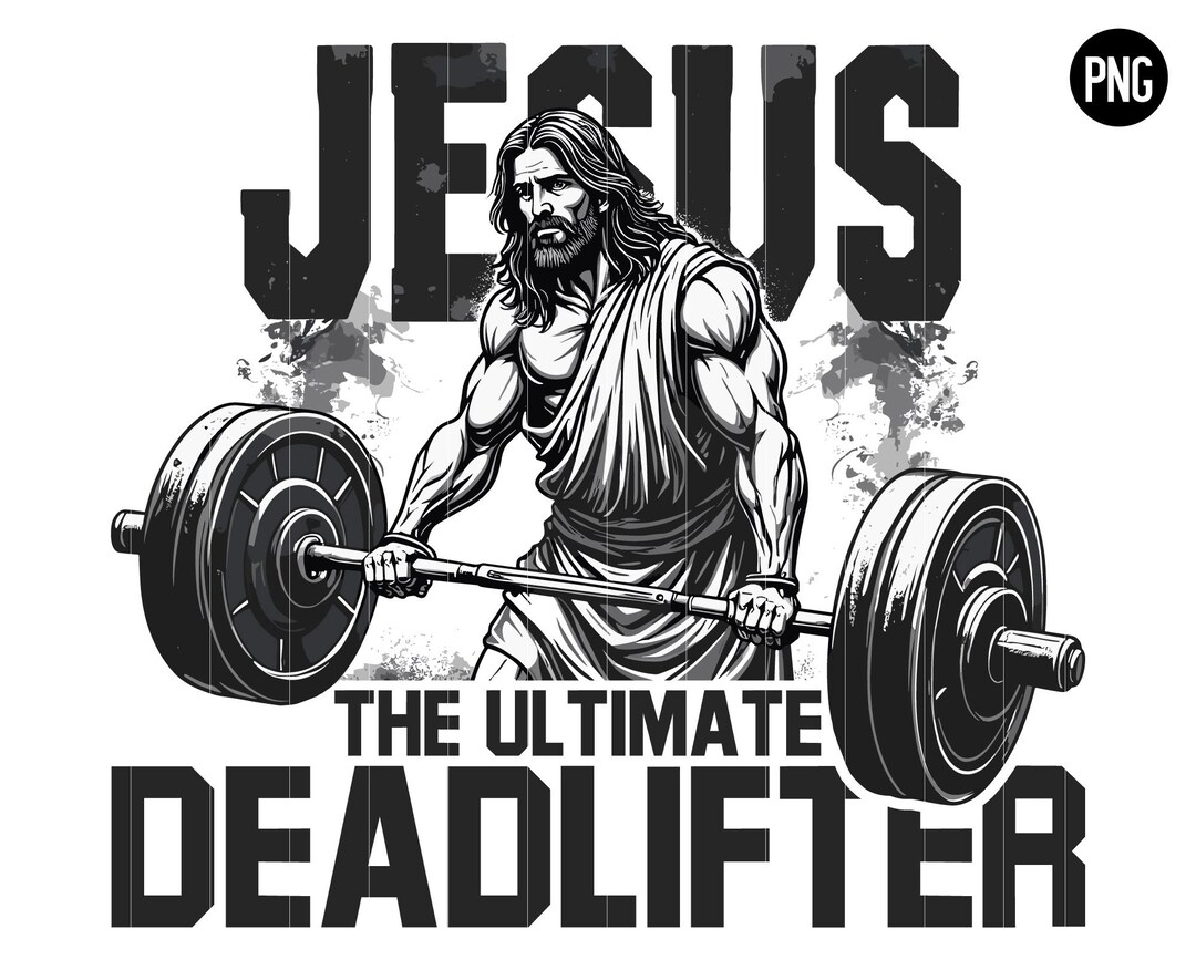 Jesus the Ultimate Deadlifter SVG Faith & Fitness Gym, Christian ...
