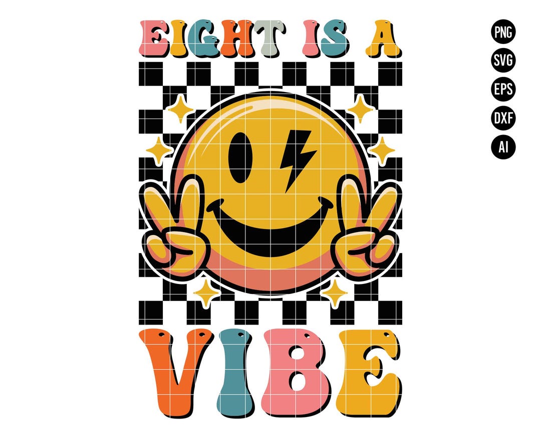 Eight is A Vibe PNG, 8th Birthday Groovy Girls 8 Years Old Svg File ...