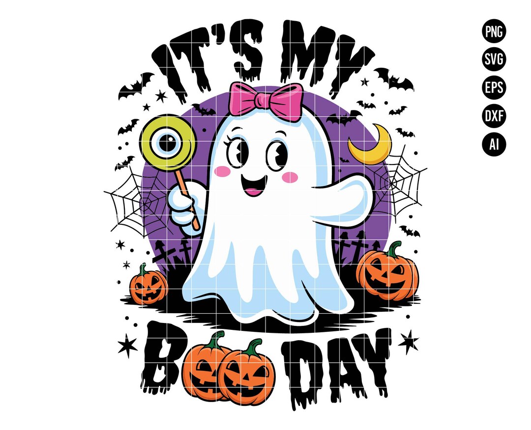 It’s My Boo Day SVG PNG, Cute Halloween Ghost With Bow Digital Download ...