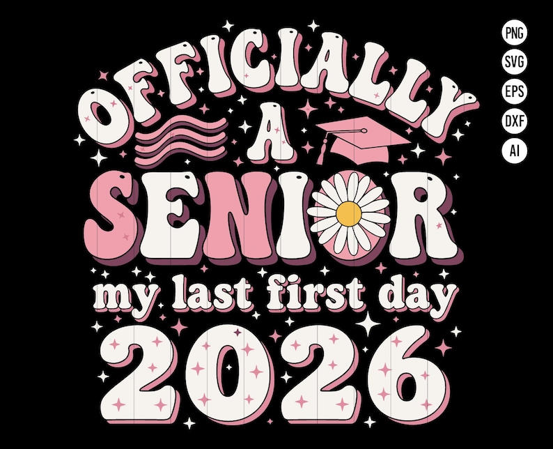 Officially a Senior 2026 SVG PNG My Last First Day Groovy Back to ...