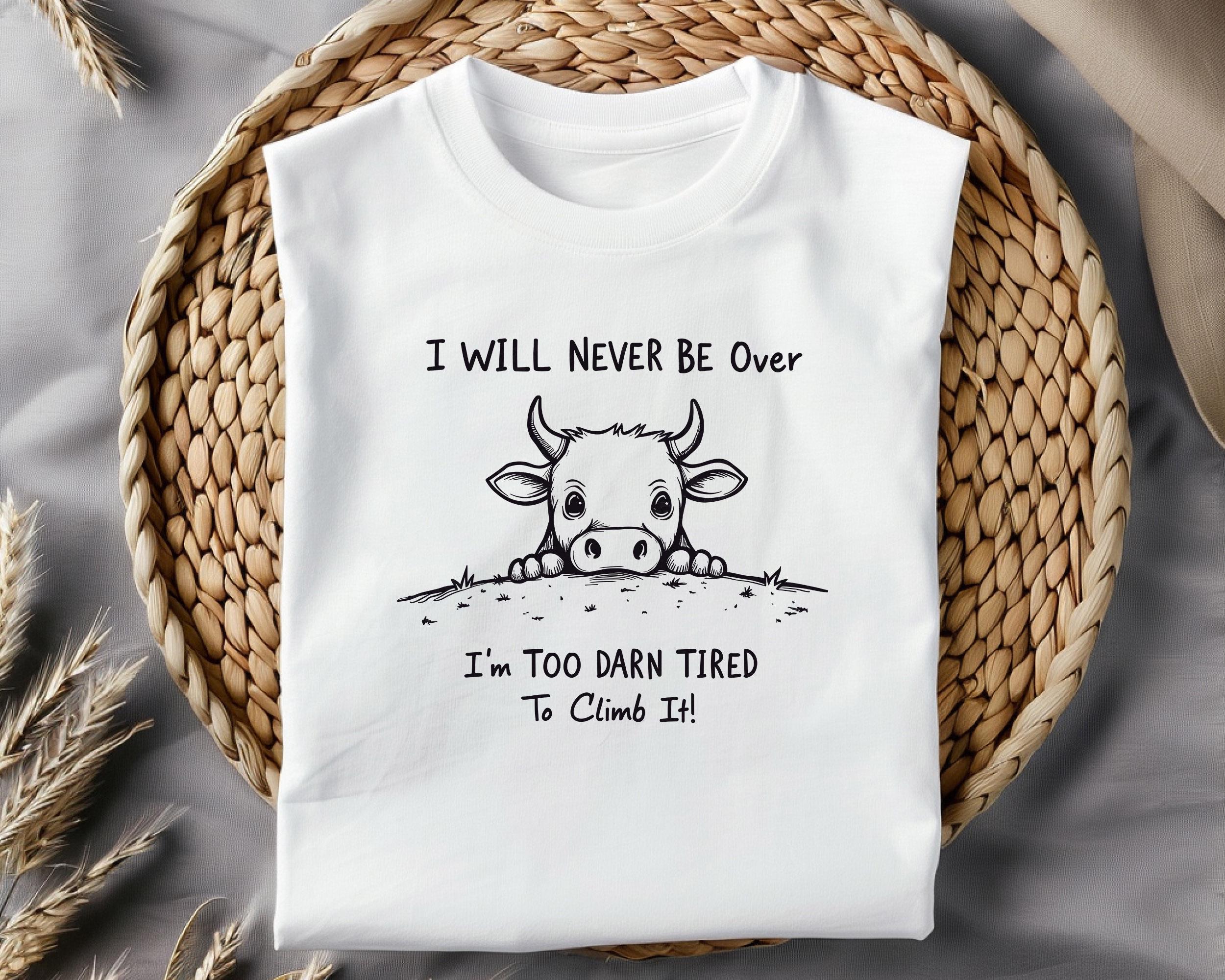 Tired Cow SVG PNG, Never Over the Hill Design, Funny Aging Clipart for ...