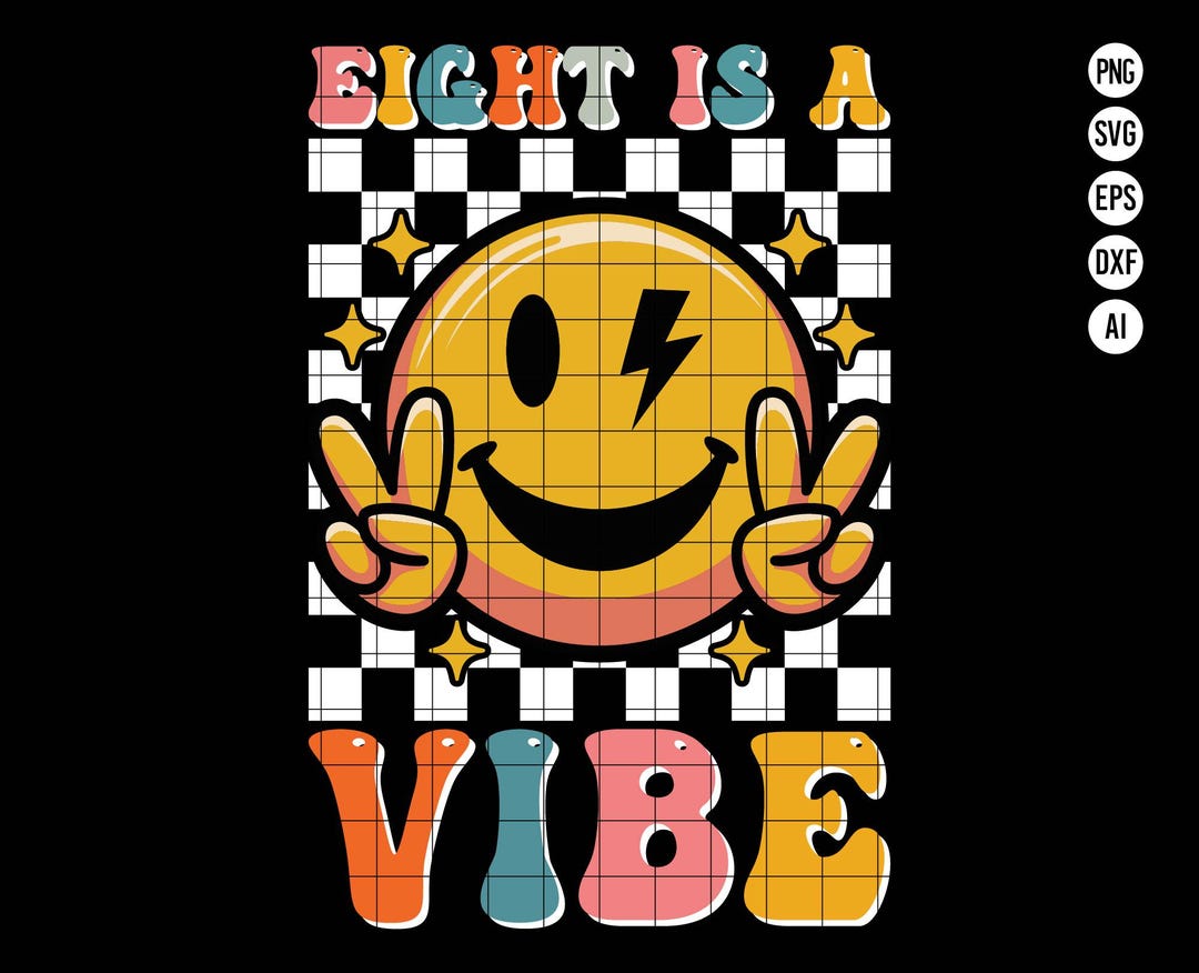 Eight is A Vibe PNG, 8th Birthday Groovy Girls 8 Years Old Svg File ...
