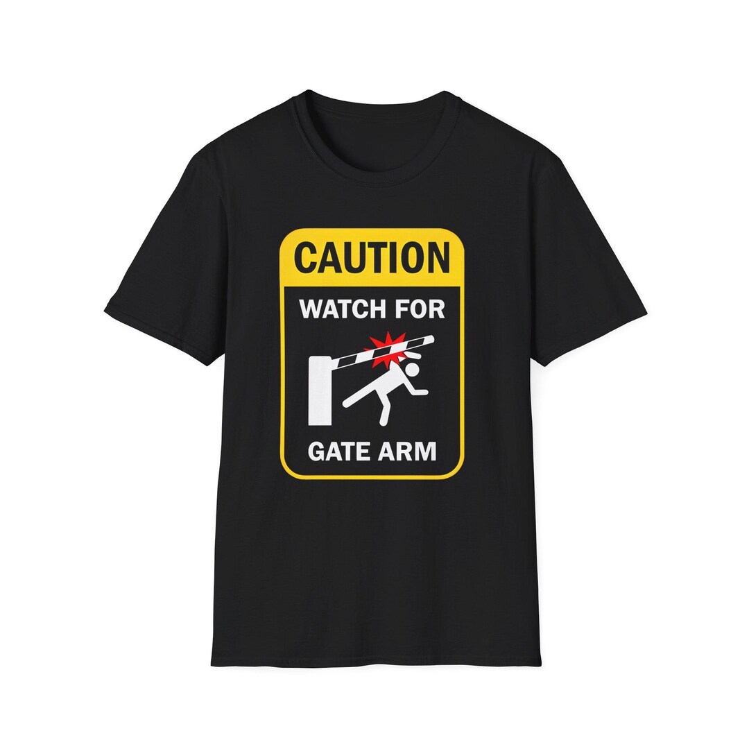 Gate Warning Sign,funny, Pedestrian Road Sign Shirt; A Great Gift for ...