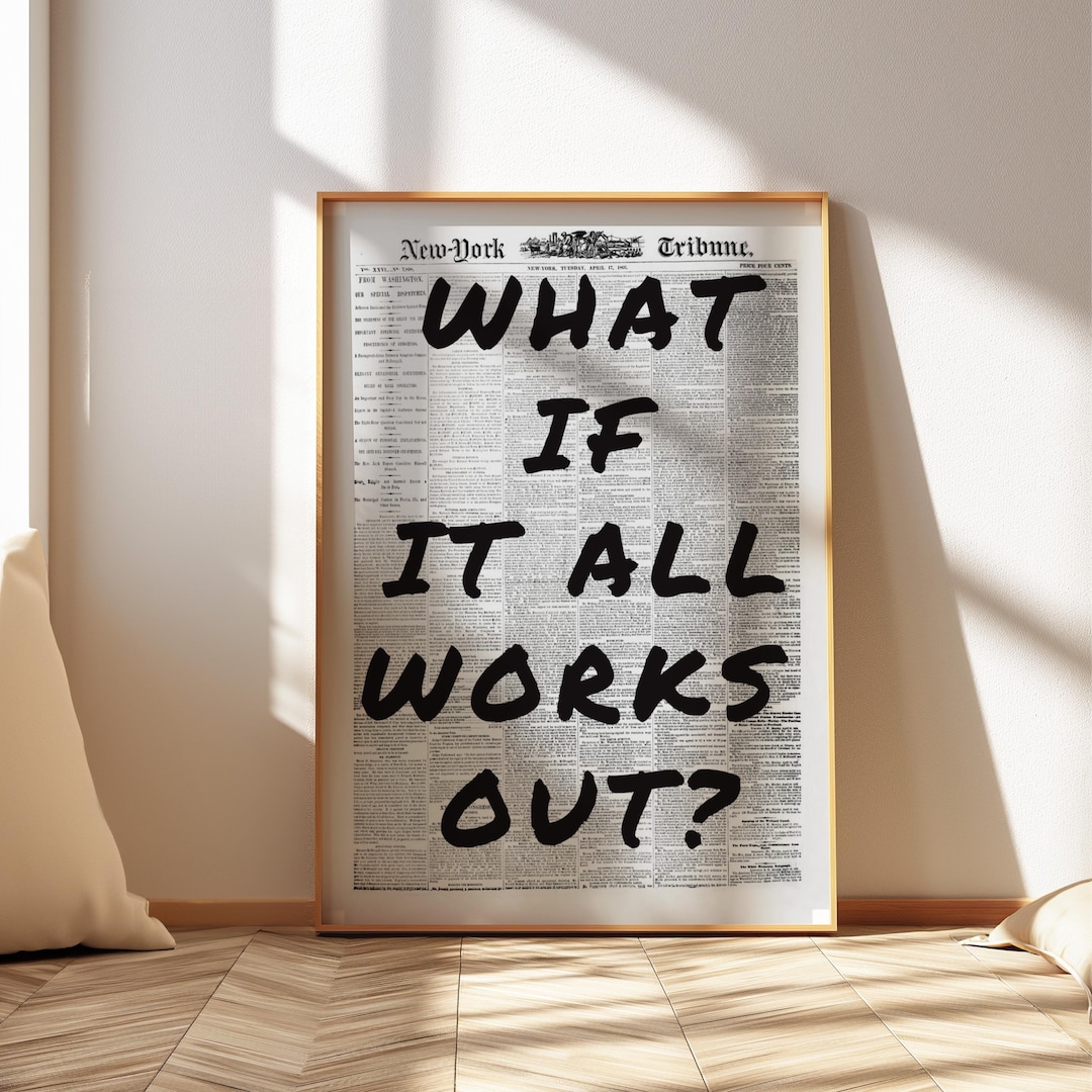 What If It All Works Out Newspaper Poster - Trendy Wall Art, Typography ...