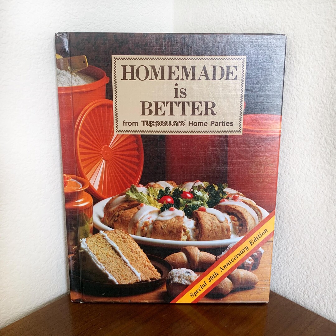 Vintage Tupperware “homemade is Better” Cookbook - Vintage Tupperware ...