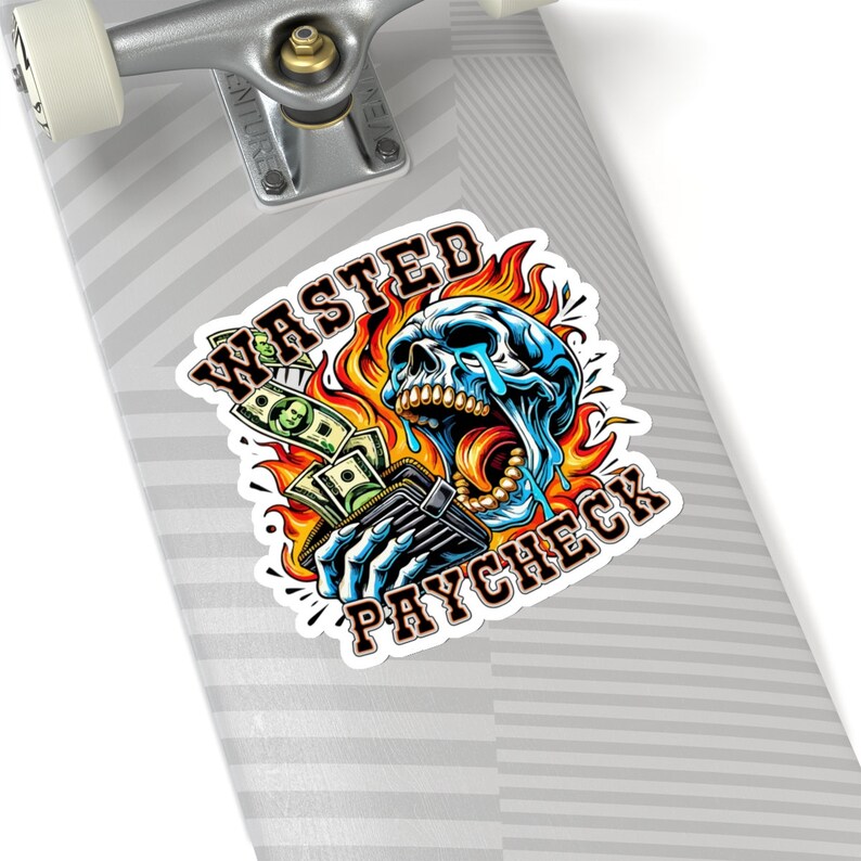 Wasted Paycheck Skull Sticker Flaming Skull Money Art Decal Dark Humor ...