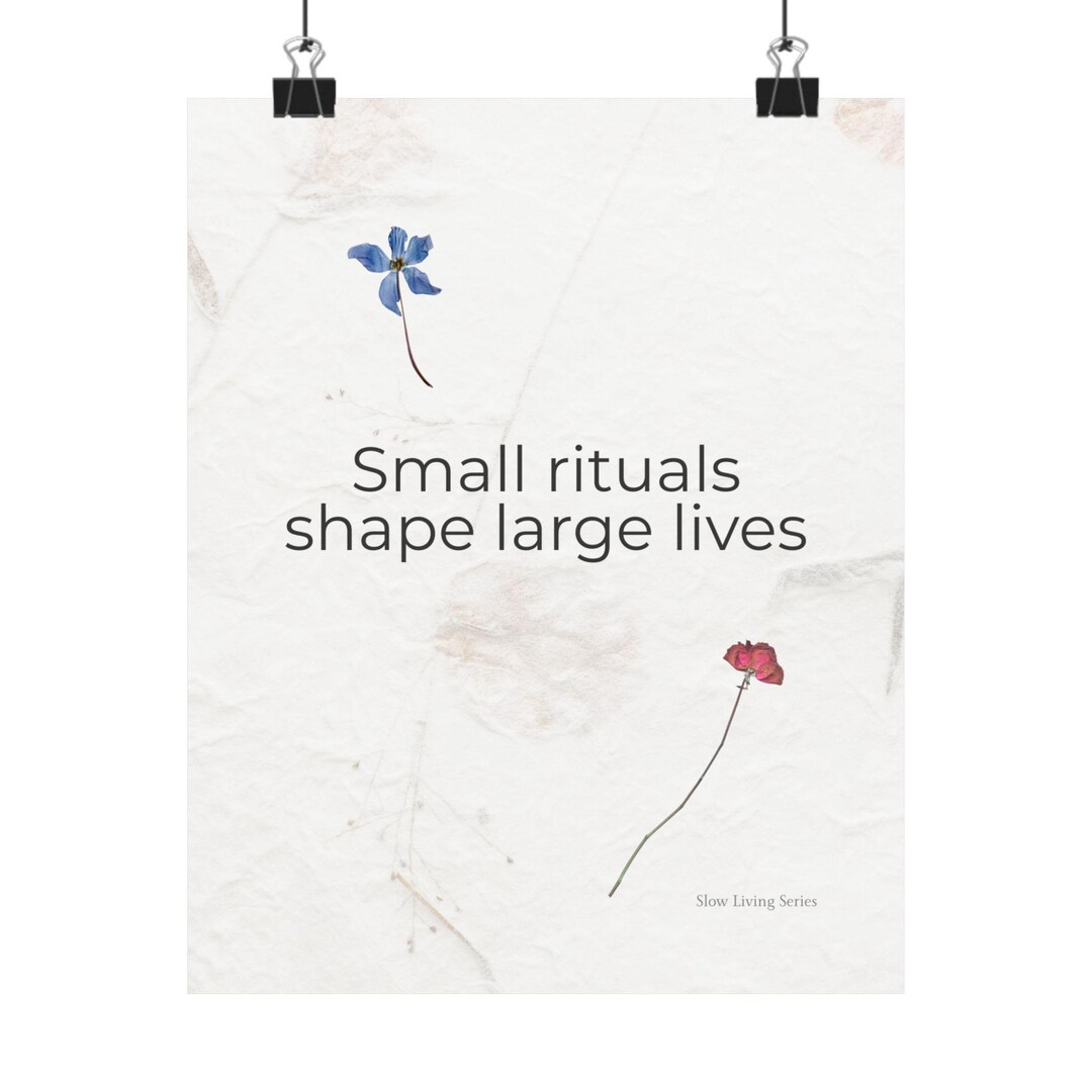 Small Rituals Shape Large Lives Poster | Inspirational Minimal Floral ...