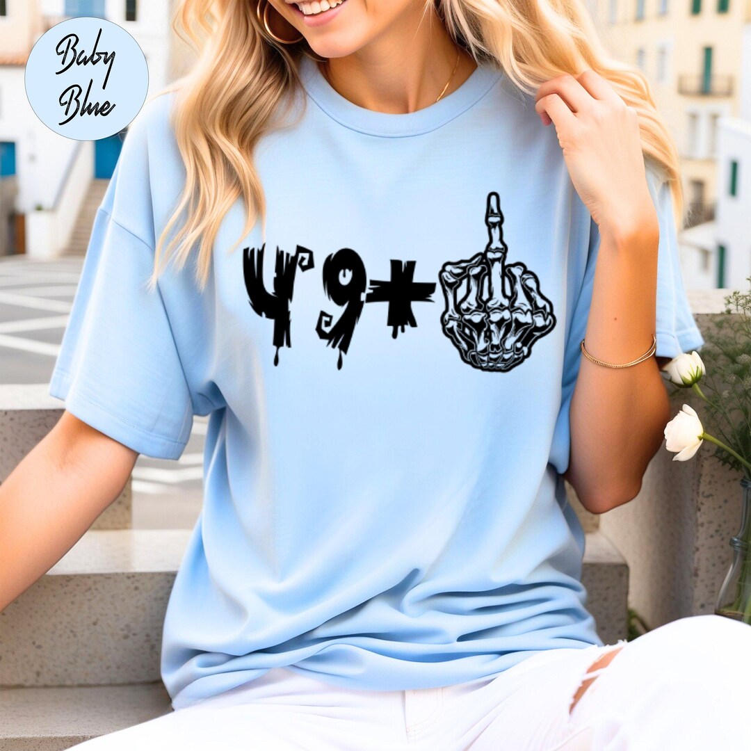 49 + Middle Finger 50th Birthday Unisex T-shirt, 50th Birthday Tee ...