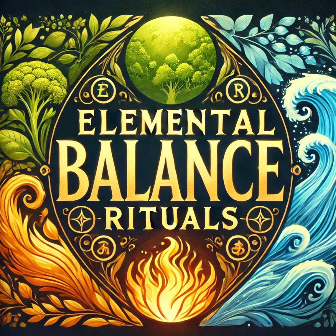 Elemental Balance Rituals: Harnessing the Power of Earth, Air, Fire ...