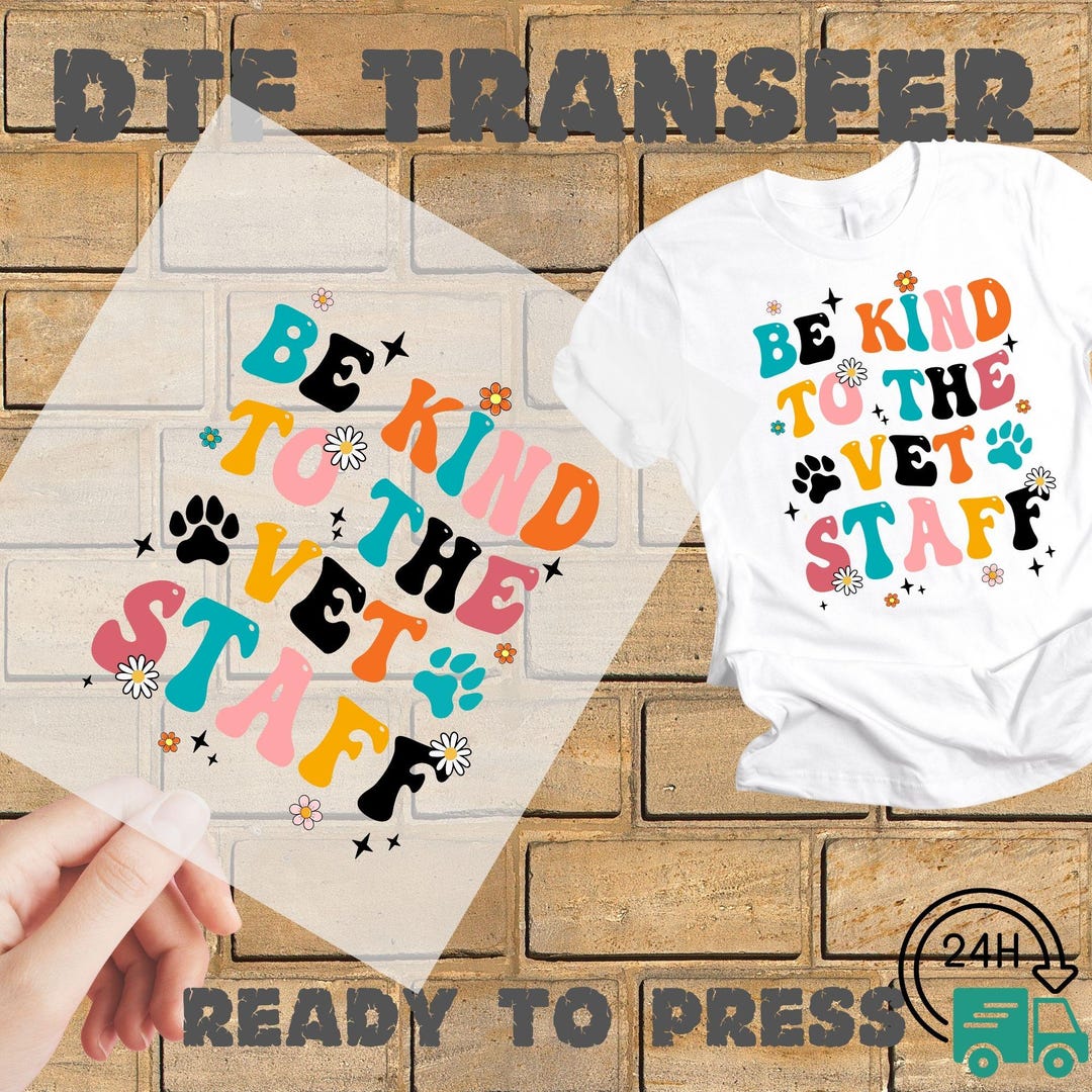 Be Kind to the Vet Staff DTF Heat Transfer - Ready for Press - Etsy