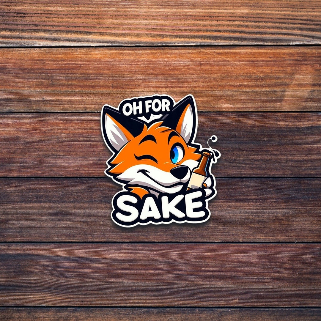 Cartoon Fox Sticker, for F Sake, Funny Meme Stickers, Tumbler and Cup ...