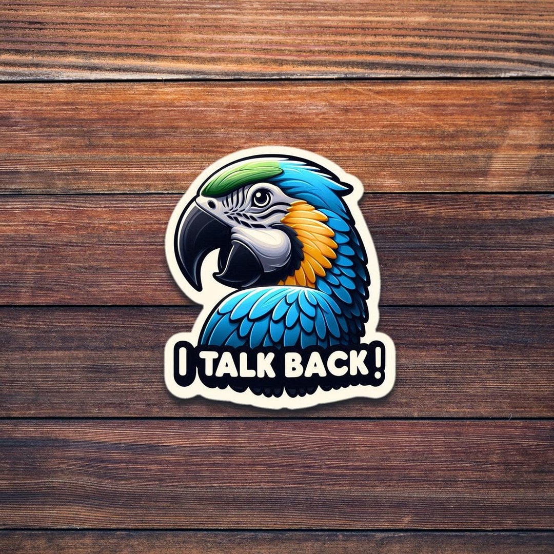 Cartoon Parrot Sticker, I Talk Back, Funny Animal and Meme Stickers ...