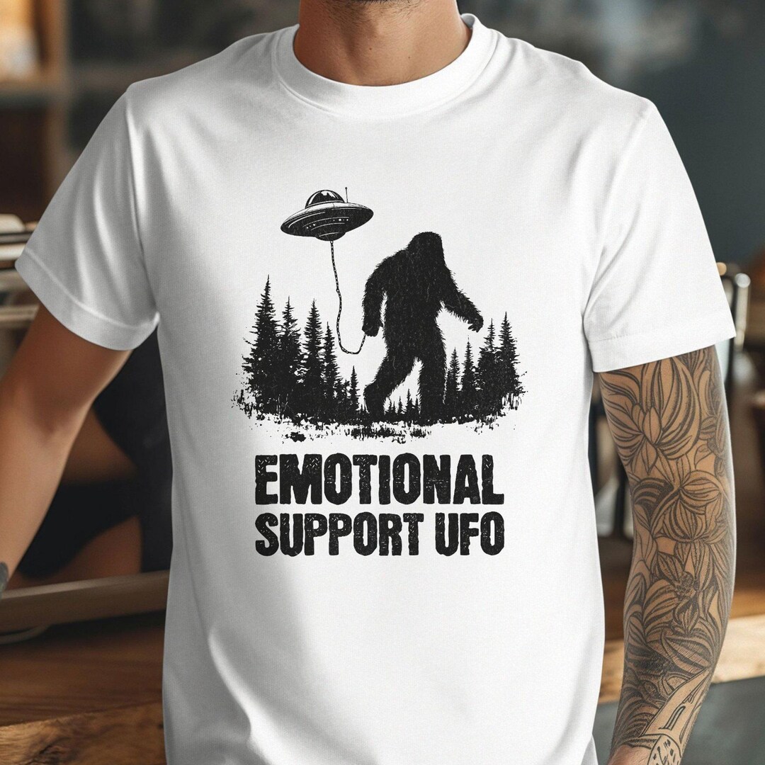 Bigfoot UFO T-shirt, Funny Cryptid Alien Shirt, Emotional Support UFO ...