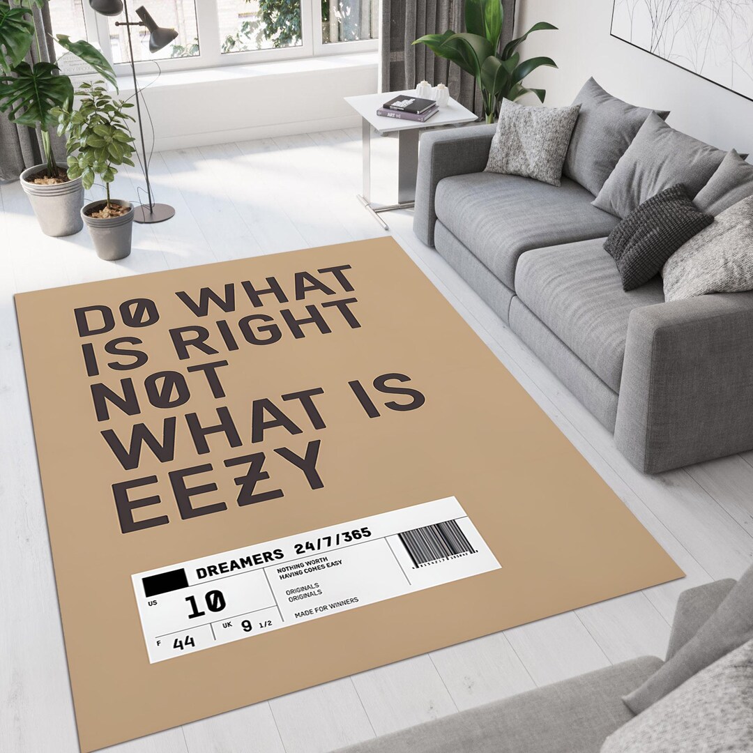 Do What is Right Not What is Eezy,streetwear, Hit Rug, Hit Shoes Mat ...
