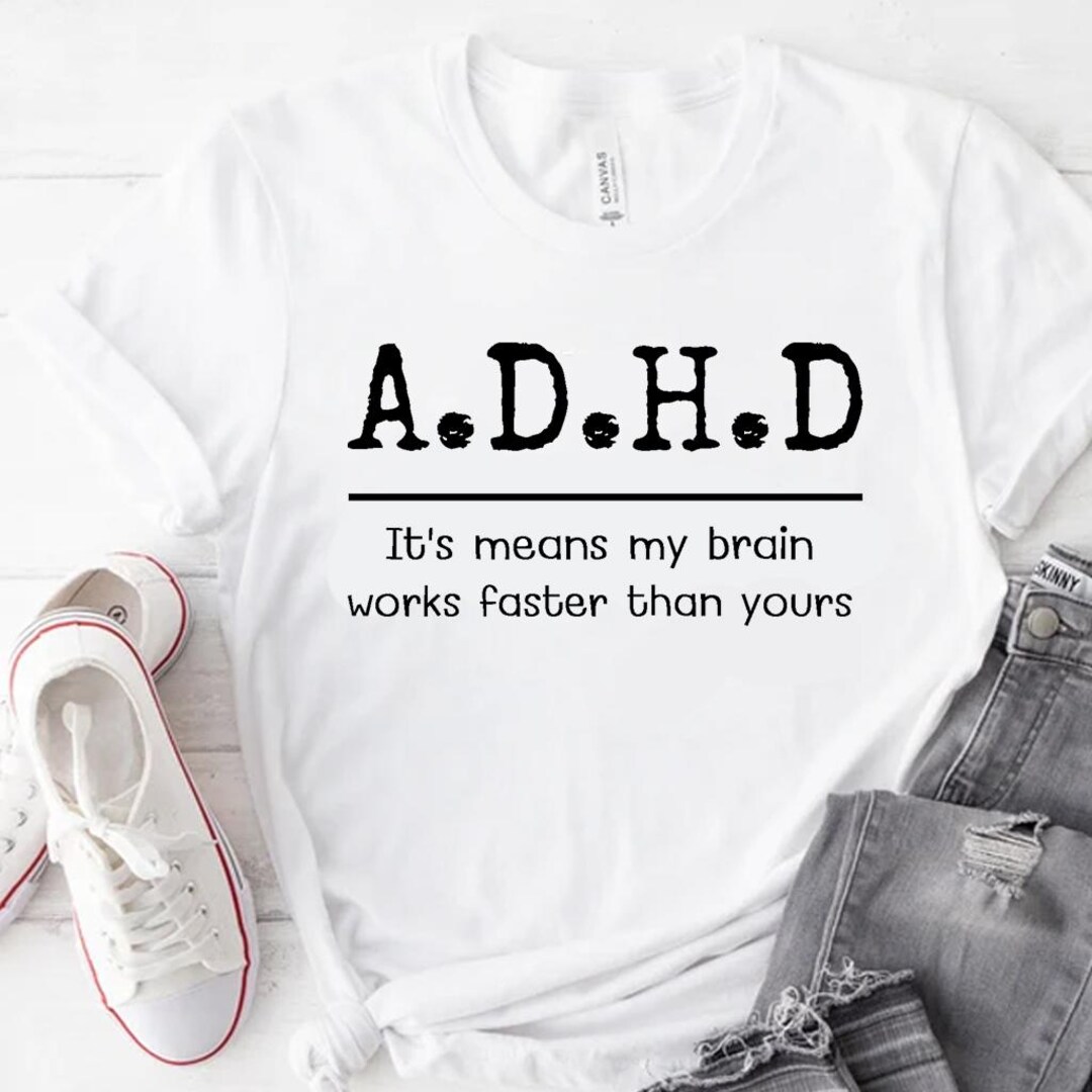 Funny ADHD T-shirt Mockup, My Brain Works Faster T-shirt Png, Styled ...