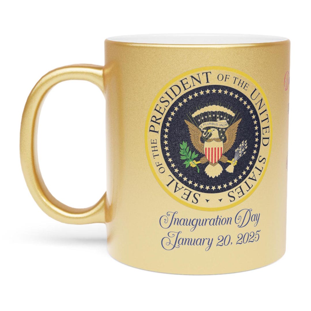 Trump Inauguration Day Mug 2025 47th US President Donald Trump Gold ...