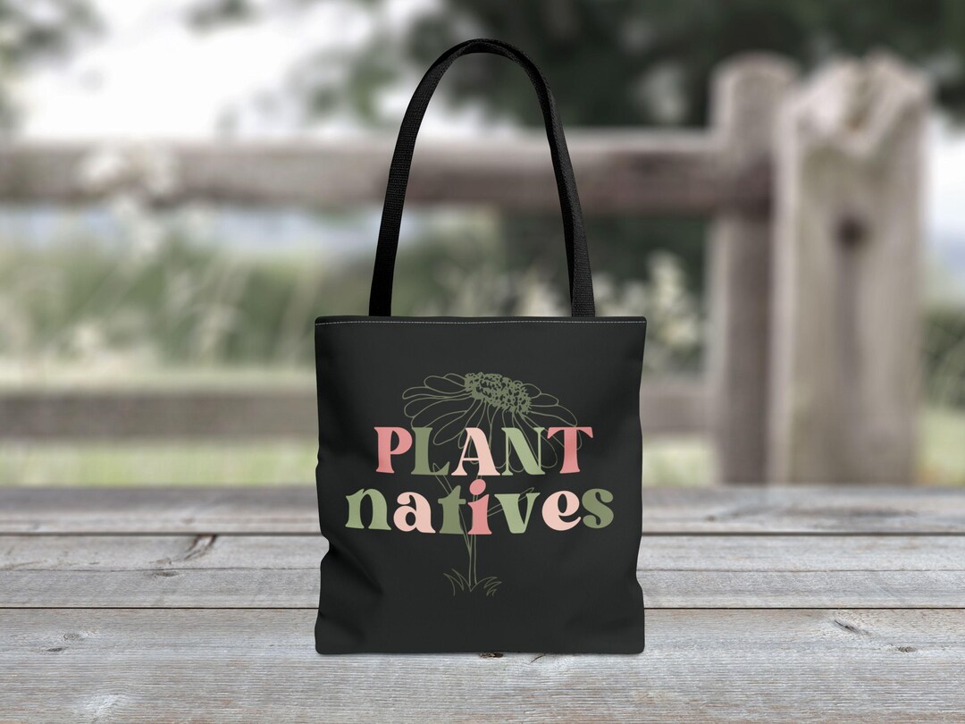 Plant Natives Tote Bag Native Landscaping Native Wildflowers Naturalist ...