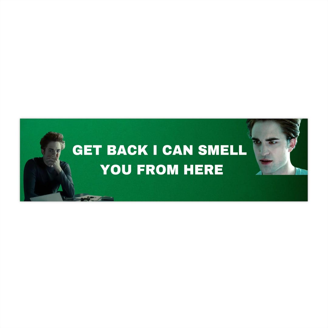 Funny Twilight Bumper Sticker | Edward Can Smell You Vinyl Sticker ...