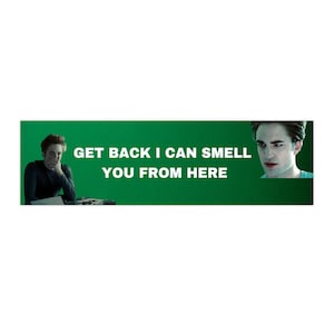Funny Twilight Bumper Sticker | Edward Can Smell You Vinyl Sticker ...