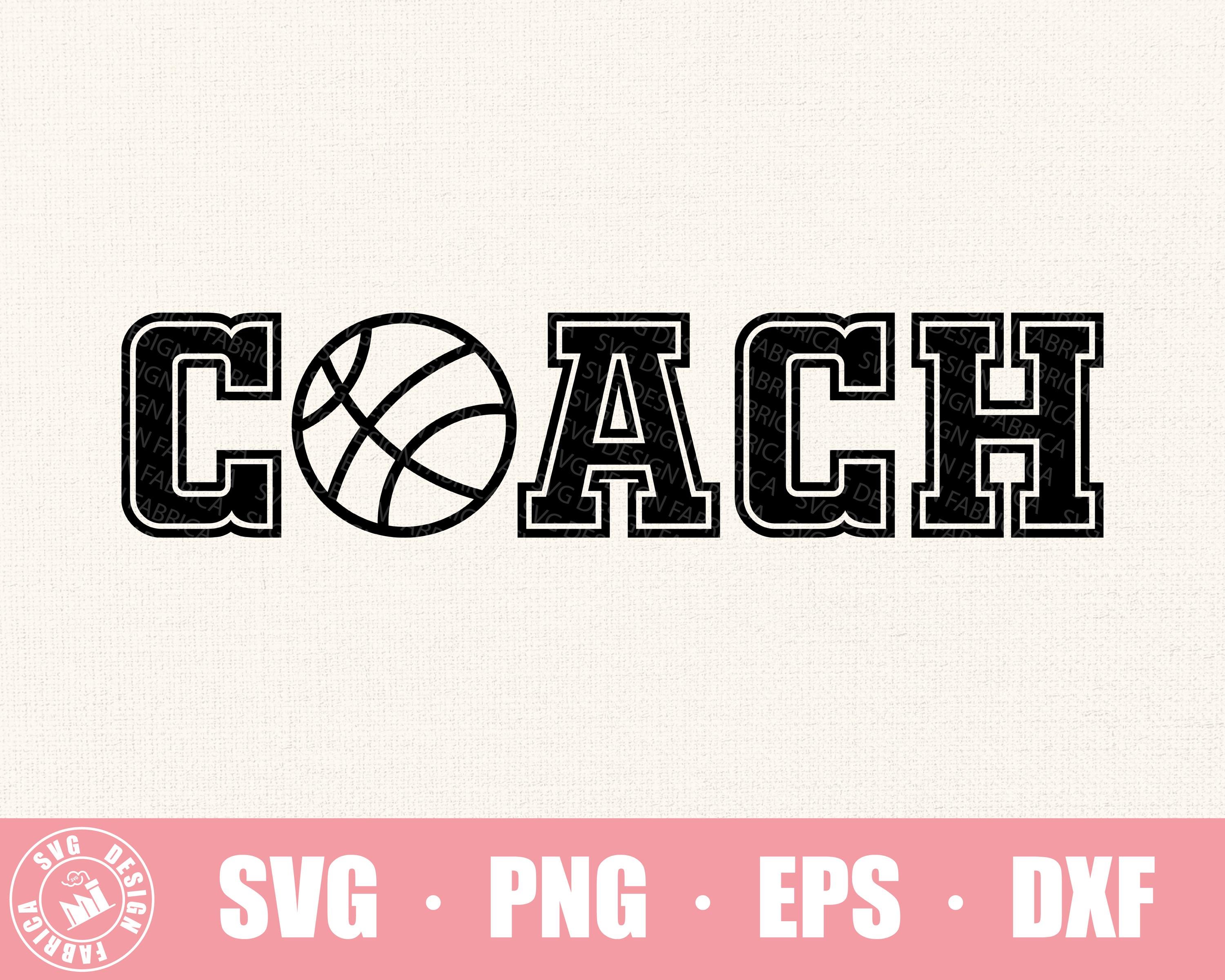 Basketball Coach Svg / Basketball Svg / Basketball Cut Files ...